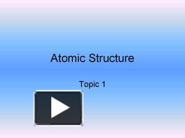 PPT – Atomic Structure PowerPoint presentation | free to download - id ...