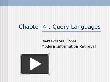 Chapter 4 : Query Languages presentation | free to download