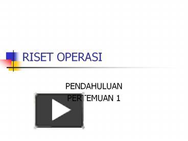 RISET OPERASI presentation | free to download
