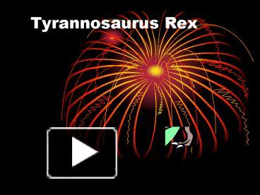 Tyrannosaurus Rex presentation | free to download