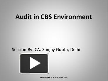 Audit in CBS Environment presentation | free to download