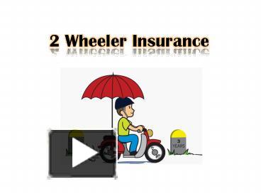 Everything You Wanted To Know About Your Two Wheeler Insurance-PPT ...