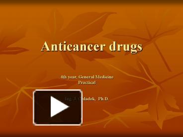 Anticancer drugs presentation | free to view