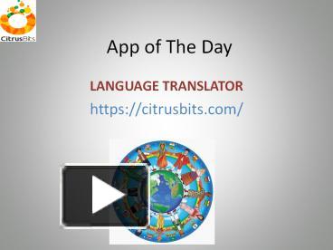 PPT – APP OF THE DAY – “LANGUAGE TRANSLATOR” – TRANSLATES WORDS ...
