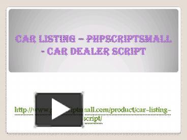 PPT – Car Listing – PHPSCRIPTSMALL - Car Dealer Script PowerPoint ...