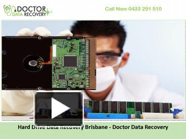 PPT – Hard Drive Data Recovery Brisbane - Doctor Data Recovery ...