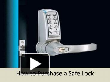 How to Purchase a Safe Lock presentation | free to download