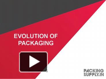Evolution of Packaging presentation | free to download