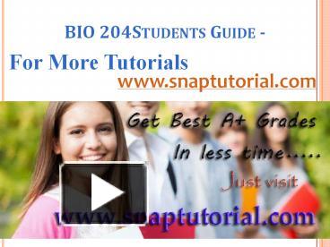 BIO 204 Learn/snaptutorial.com presentation | free to download