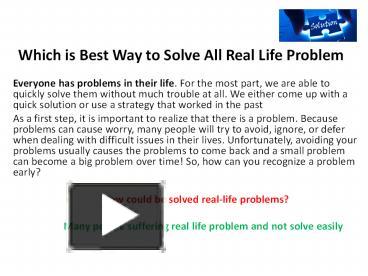 PPT – Which is Best Way to Solve All Real Life Problem PowerPoint ...