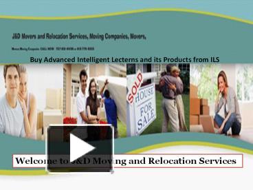 PPT – Welcome to J&D Moving and Relocation Services PowerPoint ...