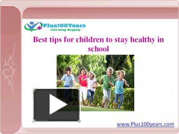 Best tips for children to stay healthy at school presentation | free to ...