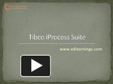 PPT – Tibco iProcess Suite PowerPoint presentation | free to download ...