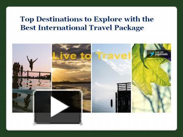 PPT – Best International Travel Package PowerPoint presentation | free ...