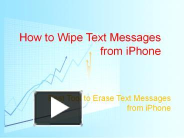How to wipe text messages from iPhone presentation | free to download
