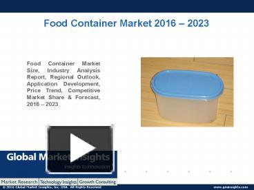 PPT – PPT-Food Container Market: Global Market Insights, Inc ...