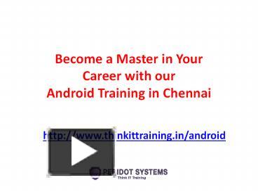 PPT – Android Training (1) PowerPoint presentation | free to download ...