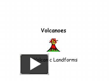 PPT – Volcanoes PowerPoint presentation | free to view - id: 8357a0-Njc0N