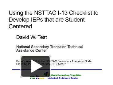 PPT – Using the NSTTAC I13 Checklist to Develop IEPs that are Student ...