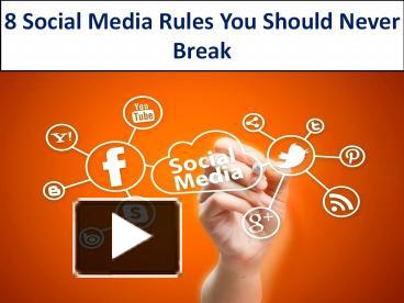8 Social Media Rules You Should Never Break presentation | free to download