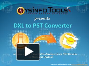 PPT – DXL to PST Converter PowerPoint presentation | free to download ...