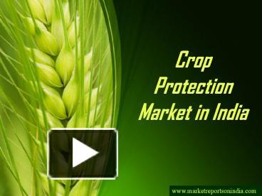 PPT – Crop Protection Market in India PowerPoint presentation | free to ...