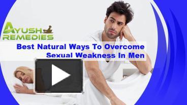 Best Natural Ways To Overcome Sexual Weakness In Men presentation ...