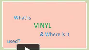 What is Vinyl and where is it used presentation | free to download