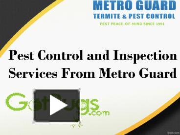 PPT – Pest Control and Inspection Services From Metro Guard PowerPoint ...