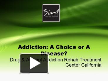 Addiction: A Choice or A Disease? presentation | free to download