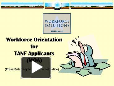 PPT – Workforce Orientation for TANF Applicants WOA PowerPoint ...