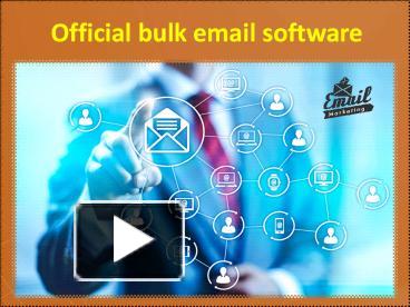 PPT – Official bulk email software PowerPoint presentation | free to ...