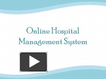 Online Hospital Management System presentation | free to download