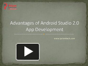 Advantages of android studio 2.0 presentation | free to download