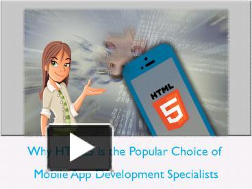 Why HTML5 is the Popular Choice of Mobile App Development Specialists ...
