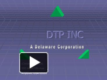 PPT – DTP INC PowerPoint presentation | free to view - id: 8399a-MDFmN