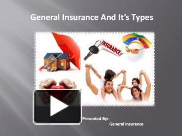 General Insurance And It’s Types presentation | free to download