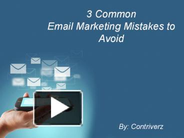 3 Common Email Marketing Mistakes to Avoid presentation | free to download