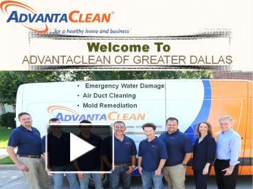 PPT – Advantaclean of Greater Dallas PowerPoint presentation | free to ...