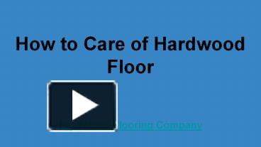 How to care of Hardwood floor presentation | free to download