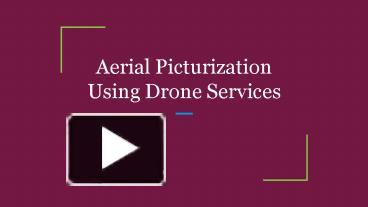 PPT – Aerial Picturization Using Drone Services PowerPoint presentation ...