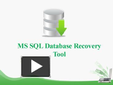 MS SQL Database Recovery Software presentation | free to download