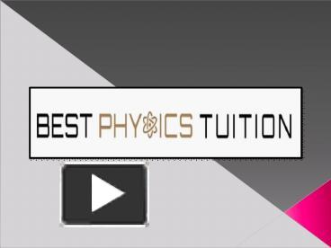 PPT – Physics Tutor PowerPoint presentation | free to download - id ...