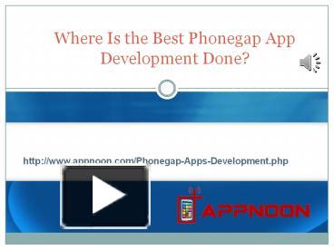 PPT – Where Is the Best Phonegap App Development Done? PowerPoint ...
