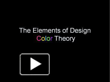 PPT – The Elements of Design Color Theory PowerPoint presentation ...