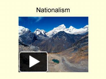 PPT – Nationalism PowerPoint presentation | free to view - id: 83bcd6-YzIzZ