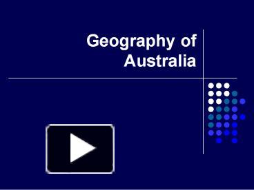 Geography of Australia presentation | free to view