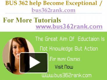 PPT – BUS 362 help Become Exceptional / bus362rank.com PowerPoint ...