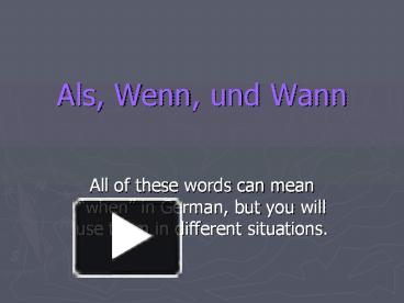 Als, Wenn, und Wann presentation | free to view