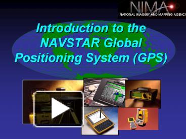 PPT – Introduction to the NAVSTAR Global Positioning System (GPS ...